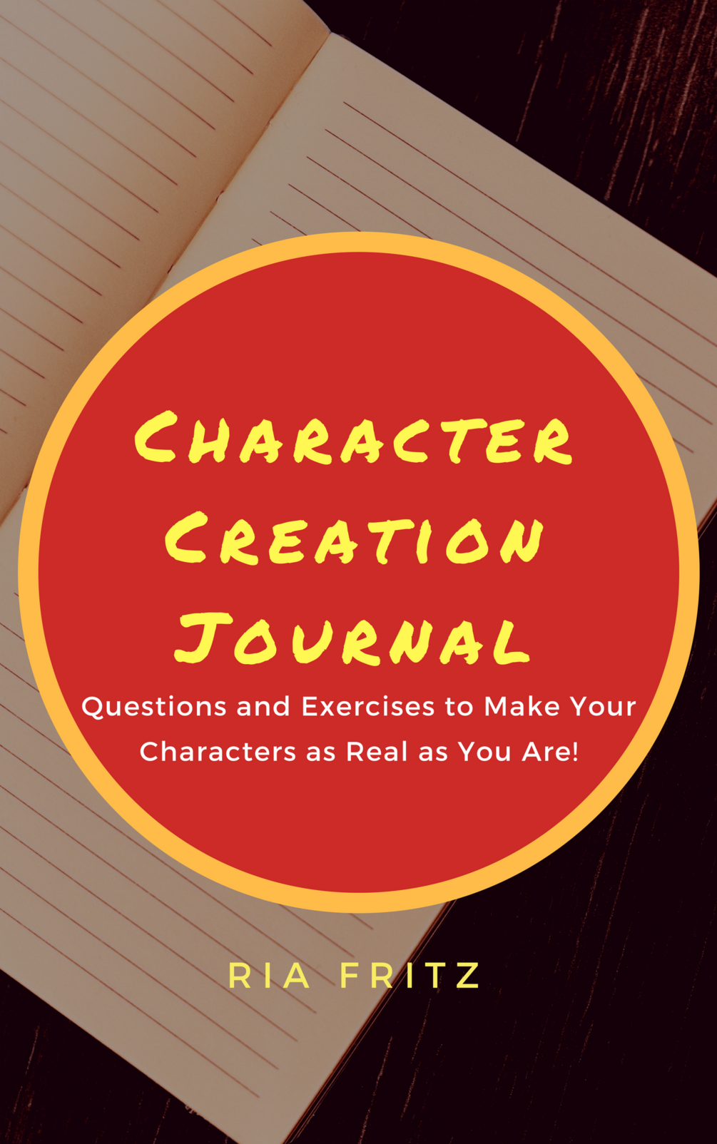 Character Creation Journal: Questions and Exercises to Make Your ...