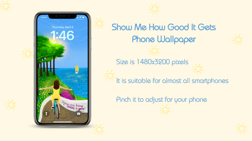 Show Me How Good It Gets - Phone Wallpaper