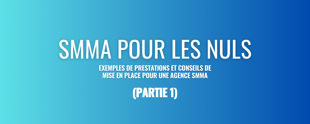 Découvre la base d'une Agence SMMA avec Mon Guide 🤑