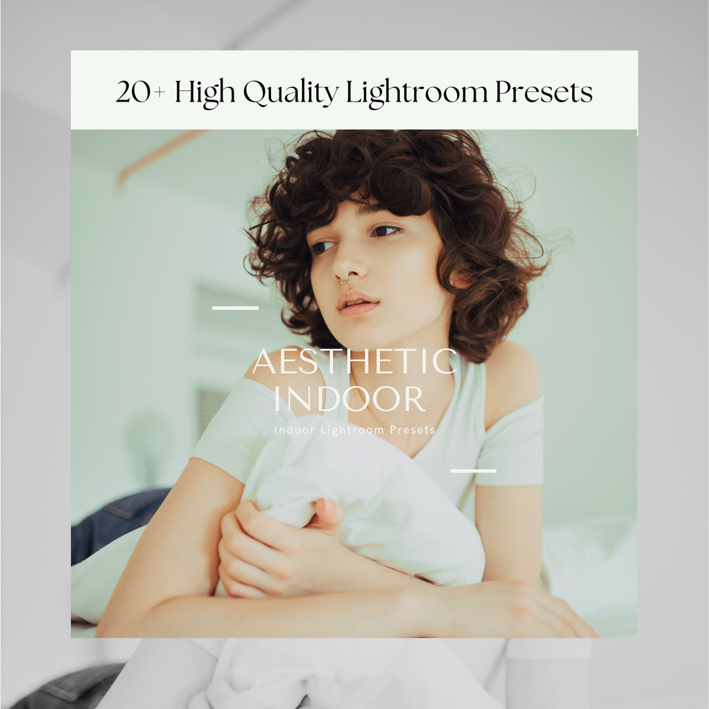 Aesthetic Indoor | 20+ High Quality Lightroom Presets