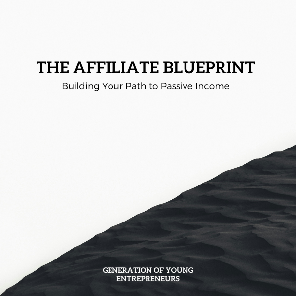 The Affiliate Blueprint: Building Your Path to Passive Income