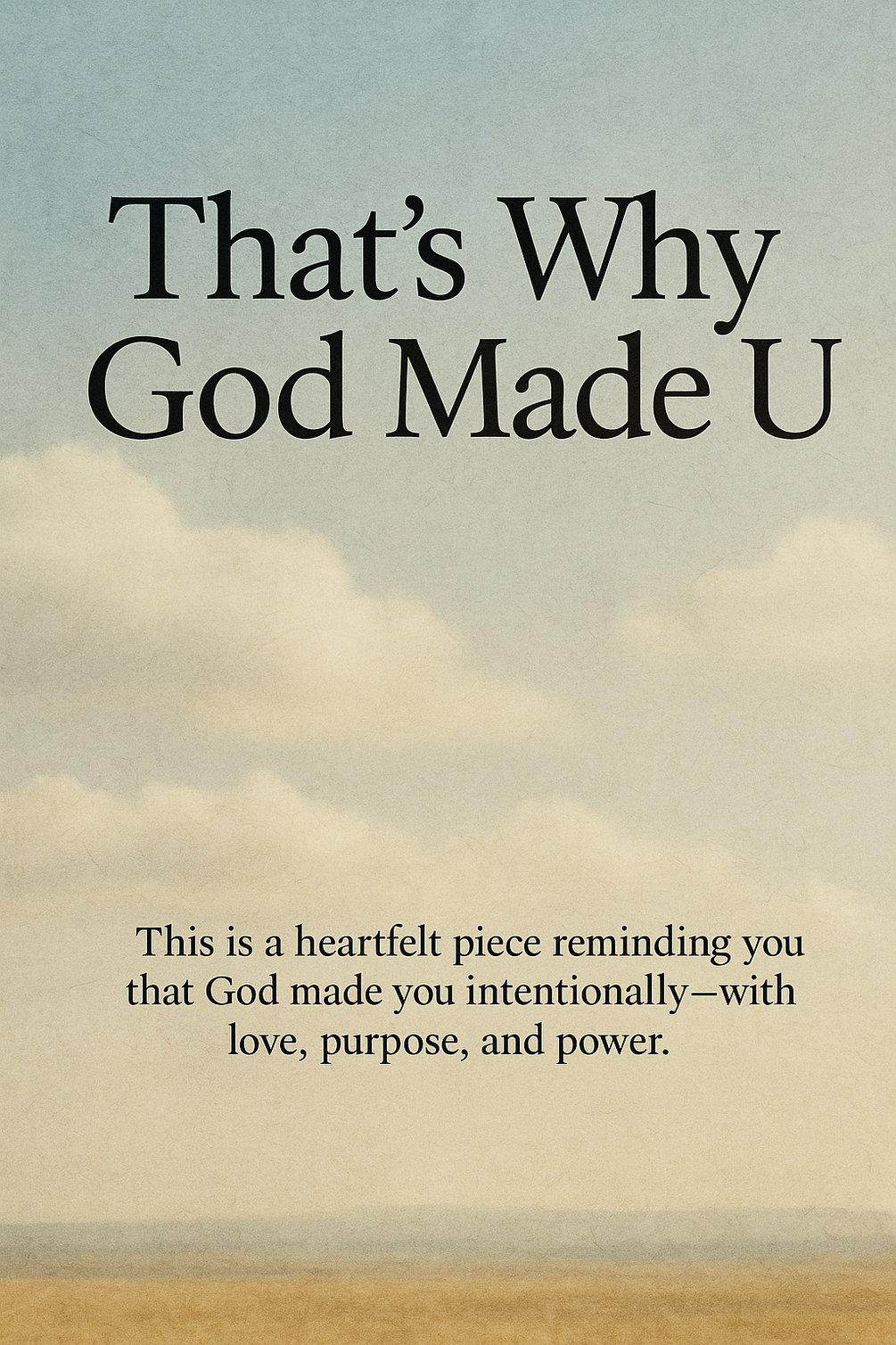 Thats Why God Made U