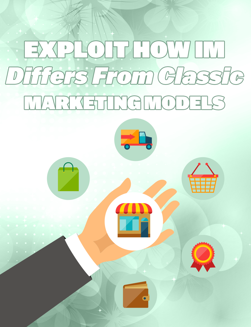 Exploit How IM Differs From Classic Marketing Models-eBook