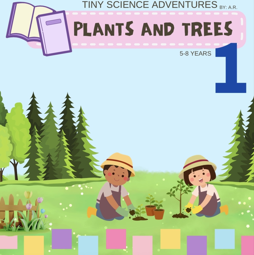 Tiny Science Adventures: Plants and Trees