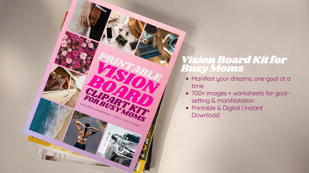Printable Vision Board Kit for Busy Moms | Goal-Setting Worksheets ...
