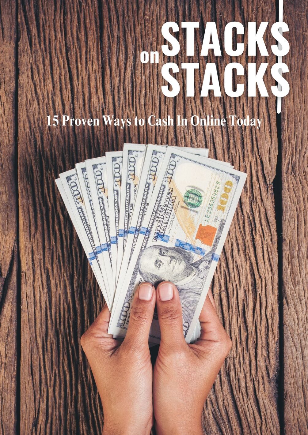 Stacks on Stacks: 15 Proven Ways to Cash In Online Today