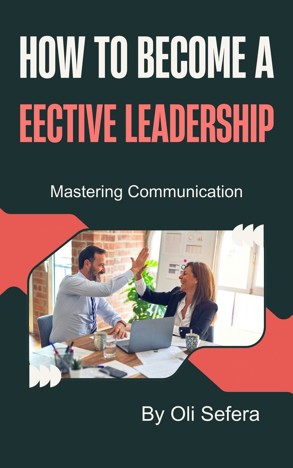 Effective Leadership Communication: Strategies for Project Managers