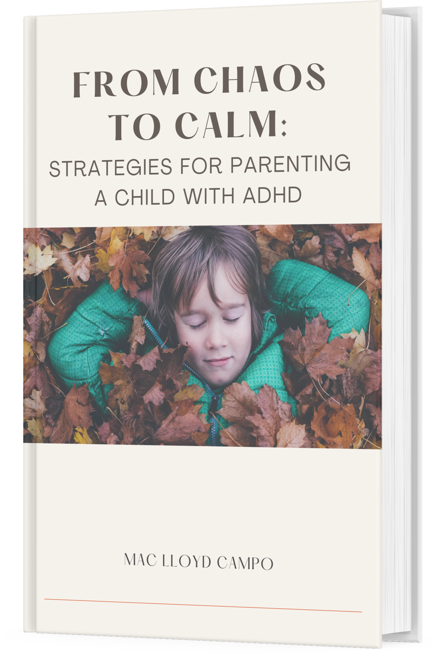From Chaos to Calm: Strategies for Parenting a Child with ADHD