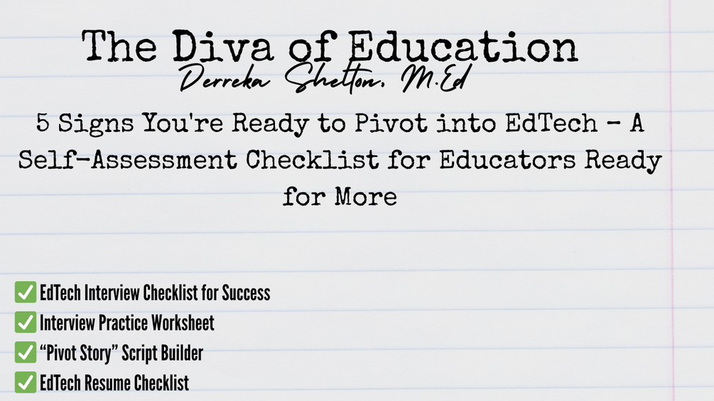 5 Signs You're Ready to Pivot into EdTech – A Self-Assessment Checklist for Educators Ready for More