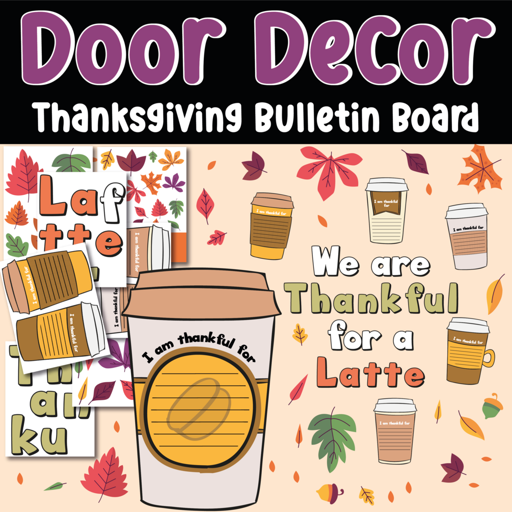 Thanksgiving Bulletin Board | We Are Thankful for a Latte Classroom Decor