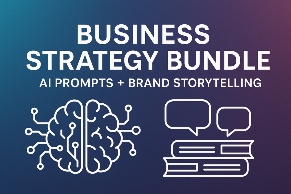 Business Strategy Bundle - AI Prompts + Brand Storytelling