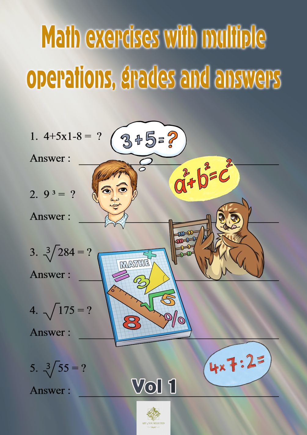 Math exercises with multiple operations, grades and answers vol 1