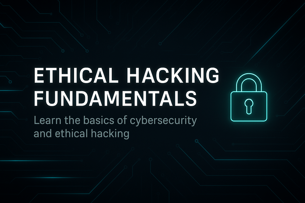 Ethical Hacking Fundamentals