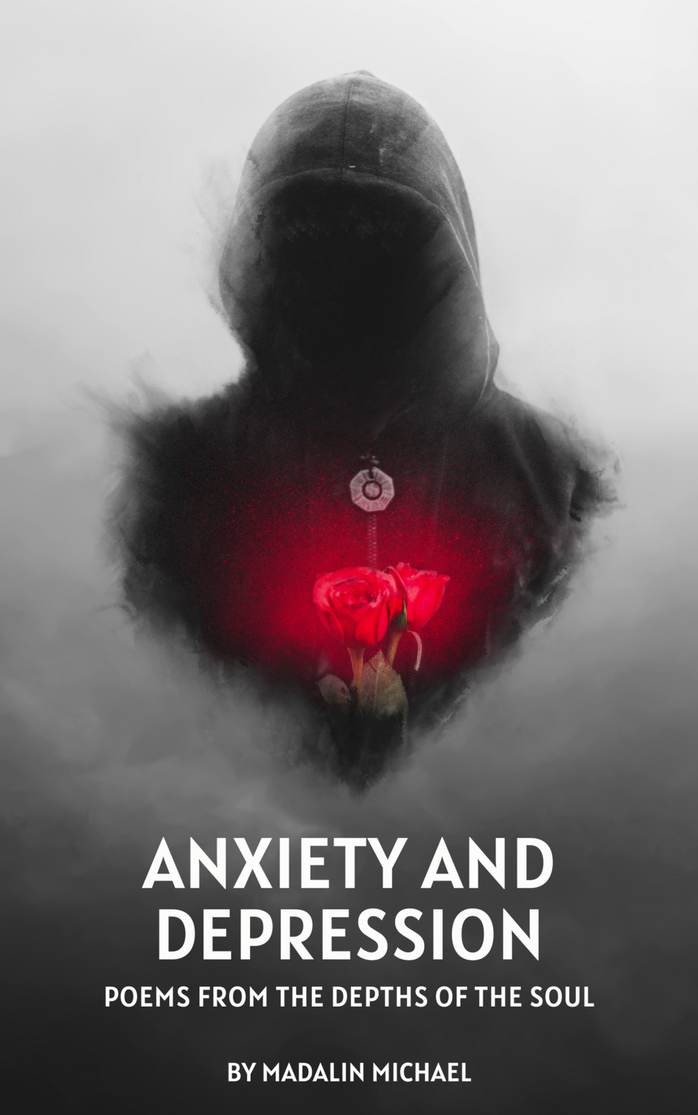 Anxiety and Depression: Poems from the Depths of the Soul