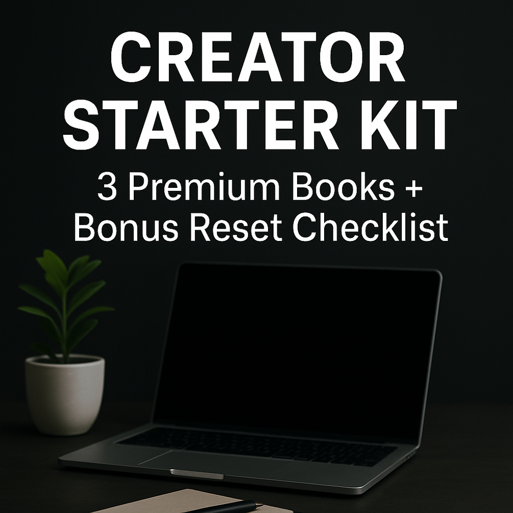Creator Starter Kit – 3 Premium Books + Bonus Reset Checklist