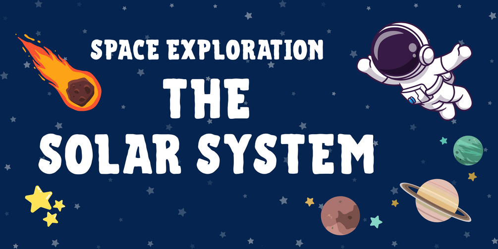 SPACE EXPLORATION : THE SOLAR SYSTEM