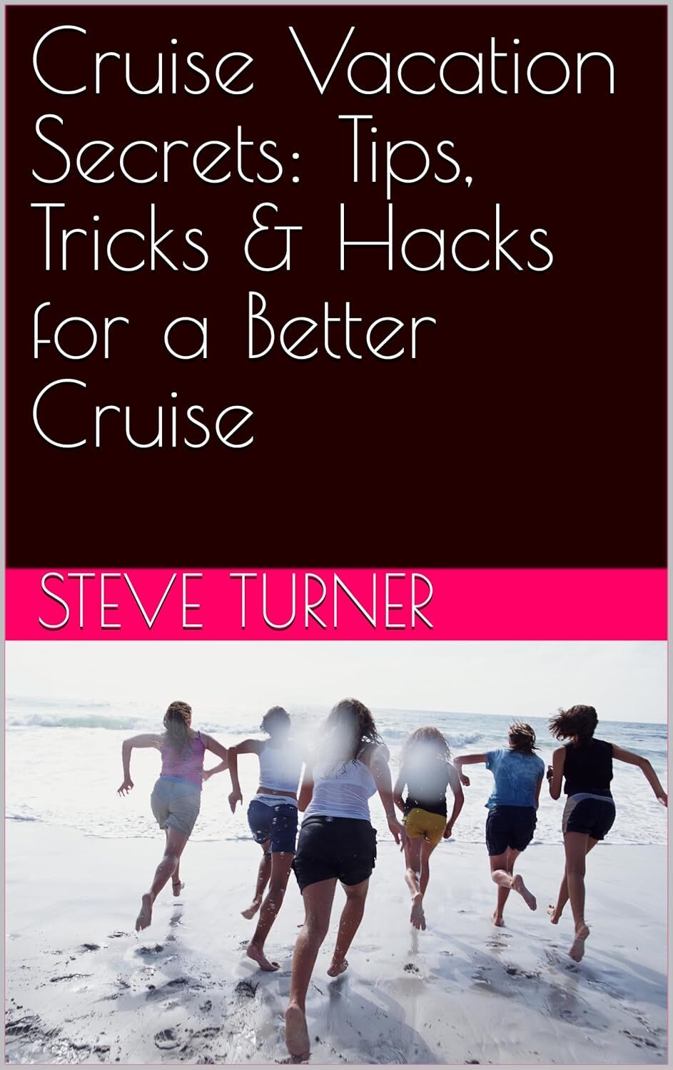 Cruise Vacation Secrets: Tips, Tricks & Hacks for a Better Cruise ...
