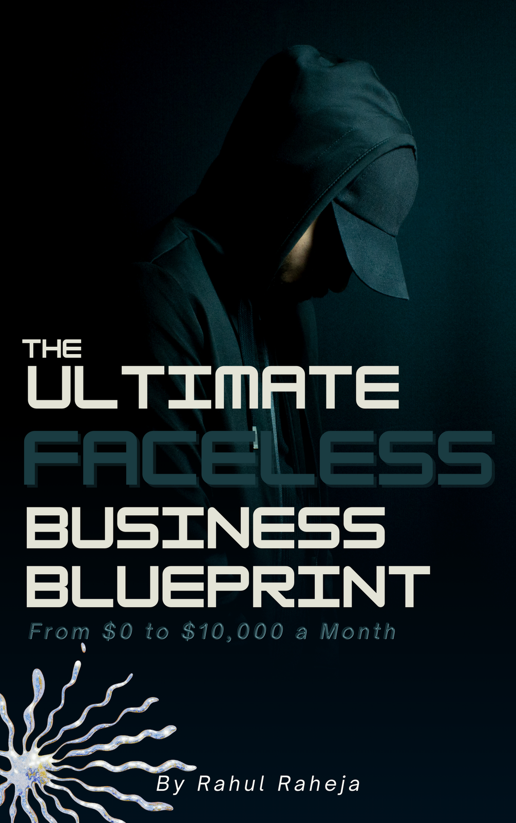 The Ultimate Faceless Biz Blueprint
