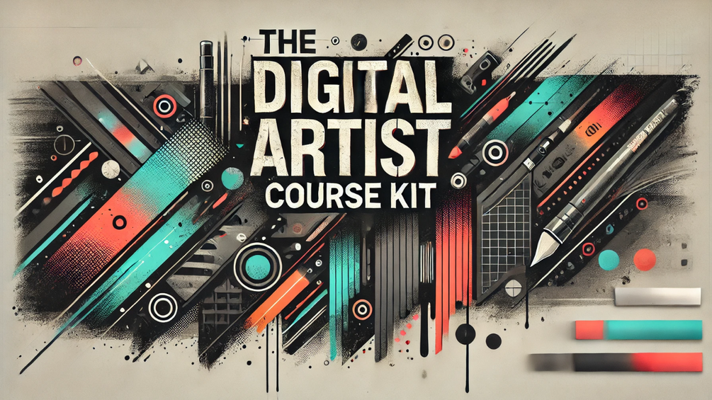 The Digital Artist Course Kit -- PRE-SALE