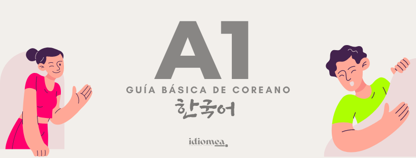 GUIA A1 DE COREANO PARA PRINCIPIANTES IDIOMEA