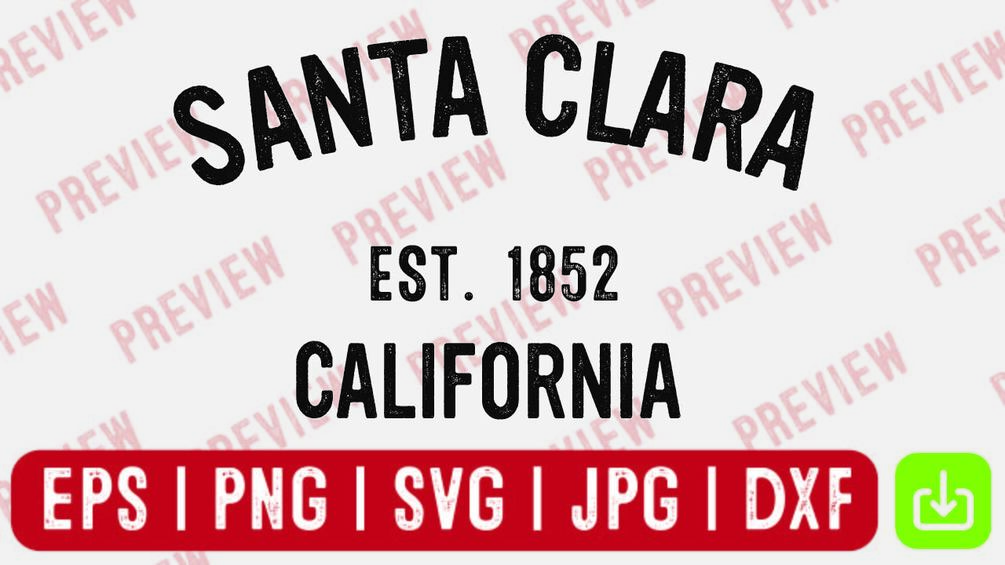 Vintage Santa Clara City California Est 1852 Souvenir SVG EPS DXF PNG ...