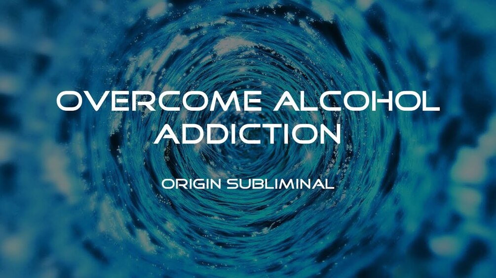 Overcome Alcohol Addiction - Origin Subliminal