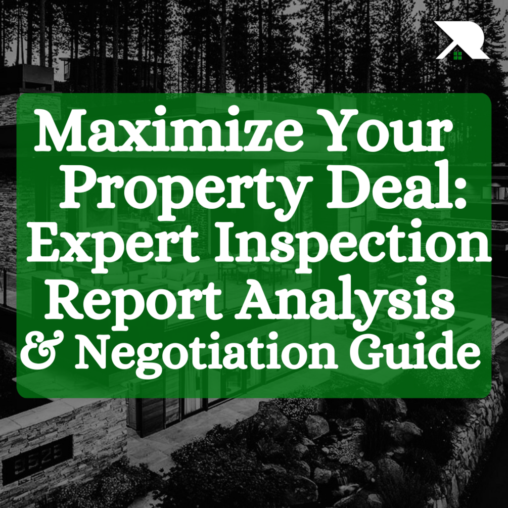Maximize Your Property Deal: Expert Inspection Report Analysis ...