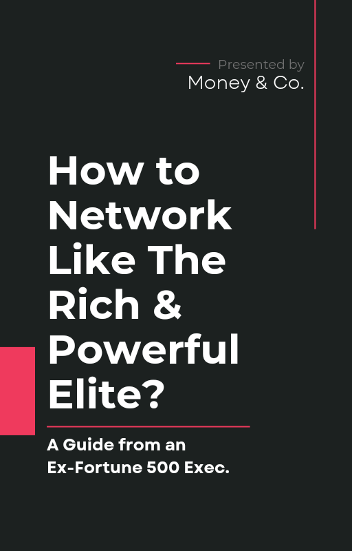 How to Network Like The Rich & Powerful Elite?