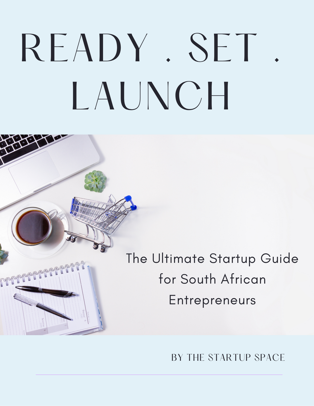 Ready. Set. Launch: A Beginner’s Guide to Starting an Online Business in South Africa