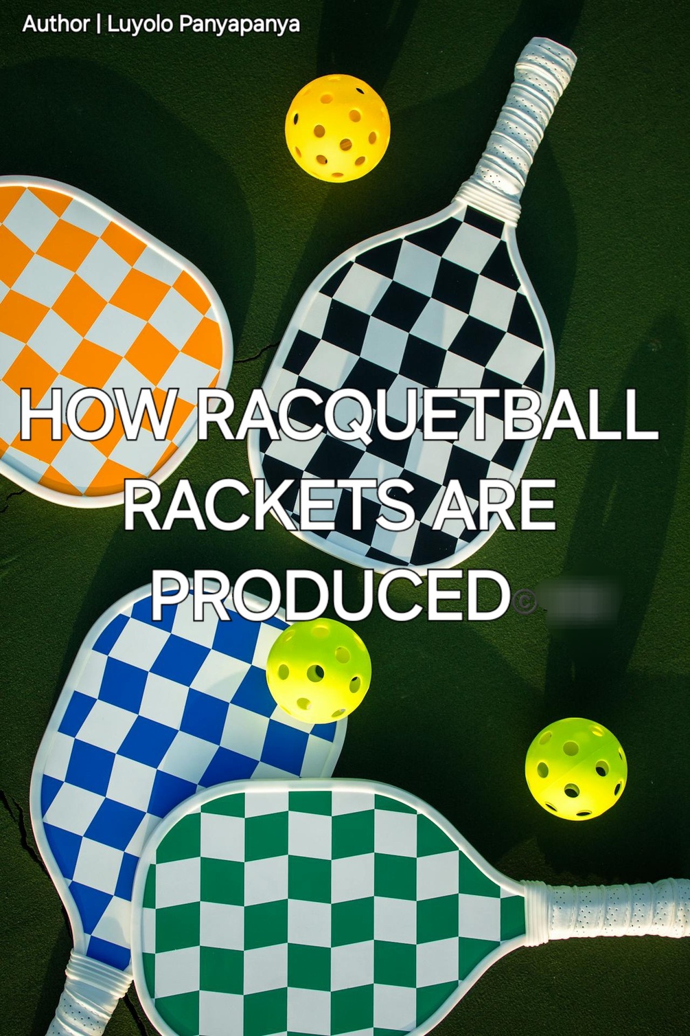 HOW RACQUETBALL RACKETS ARE PRODUCED