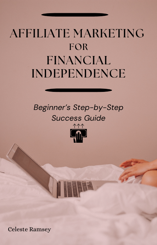 Affiliate Marketing for Financial Independence Beginner’s Success Guide