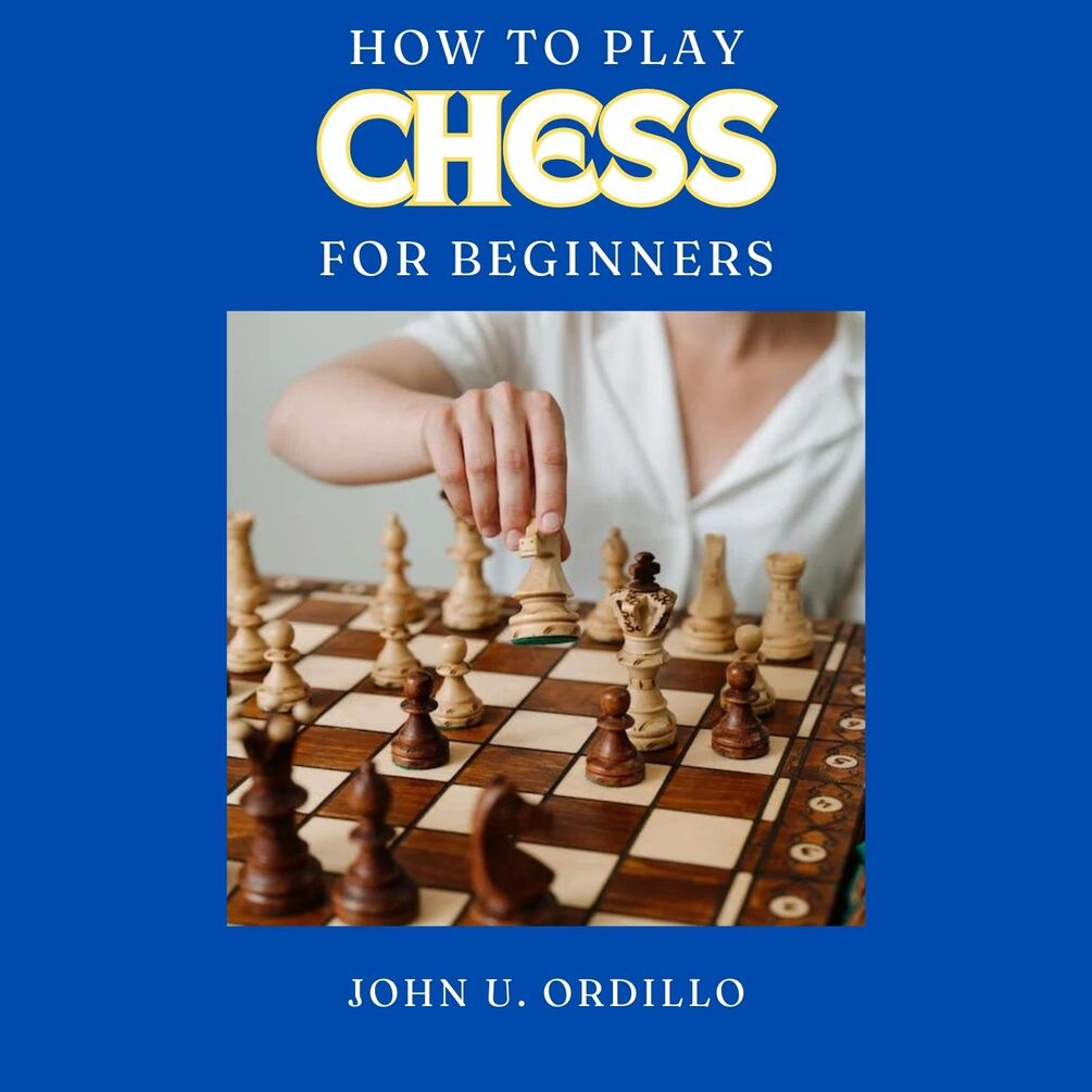 HOW TO PLAY CHESS FOR BEGINNERS