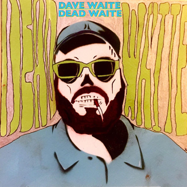 Dave Waite - Dead Waite (Digital Album)