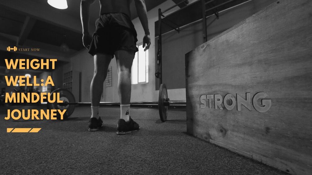 WeightWell: A Mindful Journey