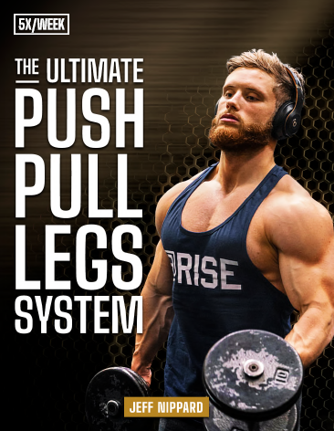 The Ultimate Push Pull Legs System – 5X Weekly Hypertrophy Program By Jeff Nippard (copy) (copy)