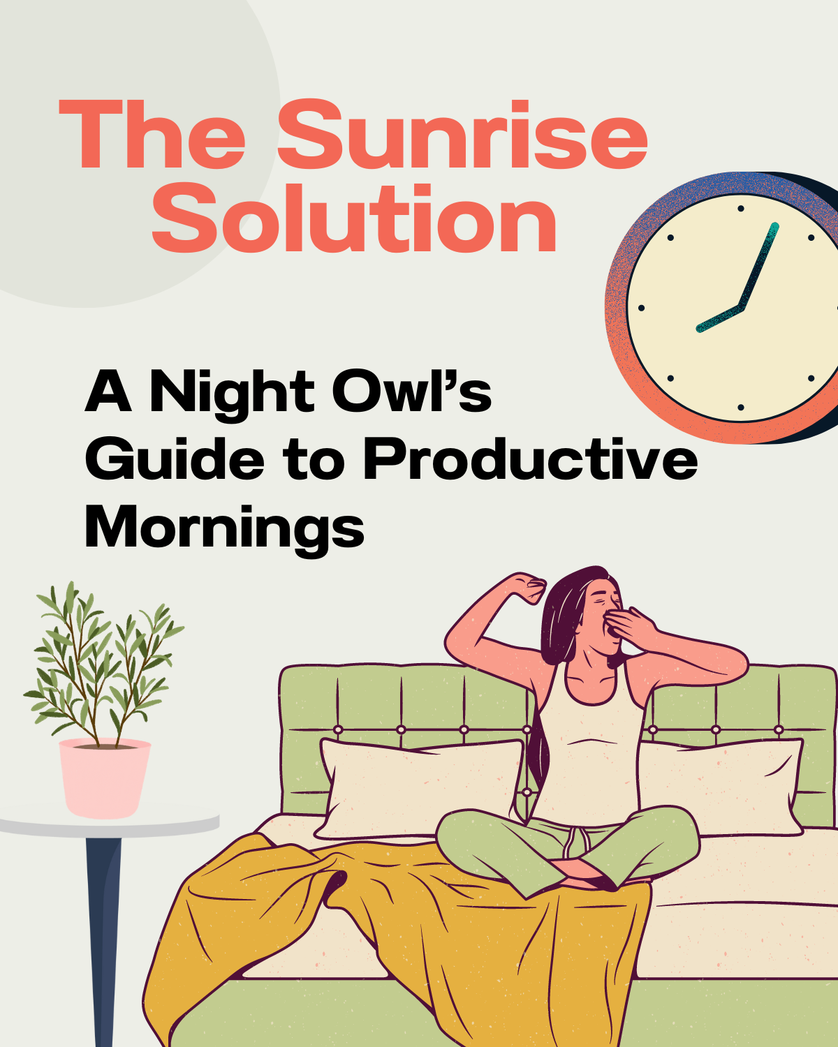 The Sunrise Solution: A Night Owl's Guide to Productive Mornings