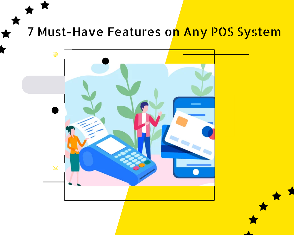 7 Must-Have Features on Any POS System