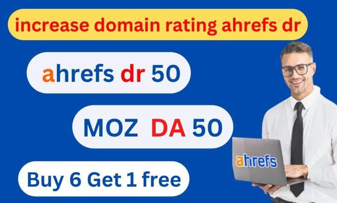 Increase Ahrefs Dr and Moz Da for Your Website
