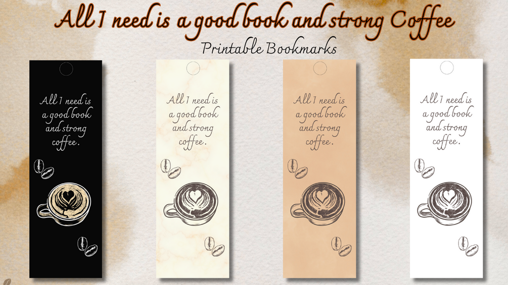All I need is a good book & strong Coffee | Printable Bookmarks