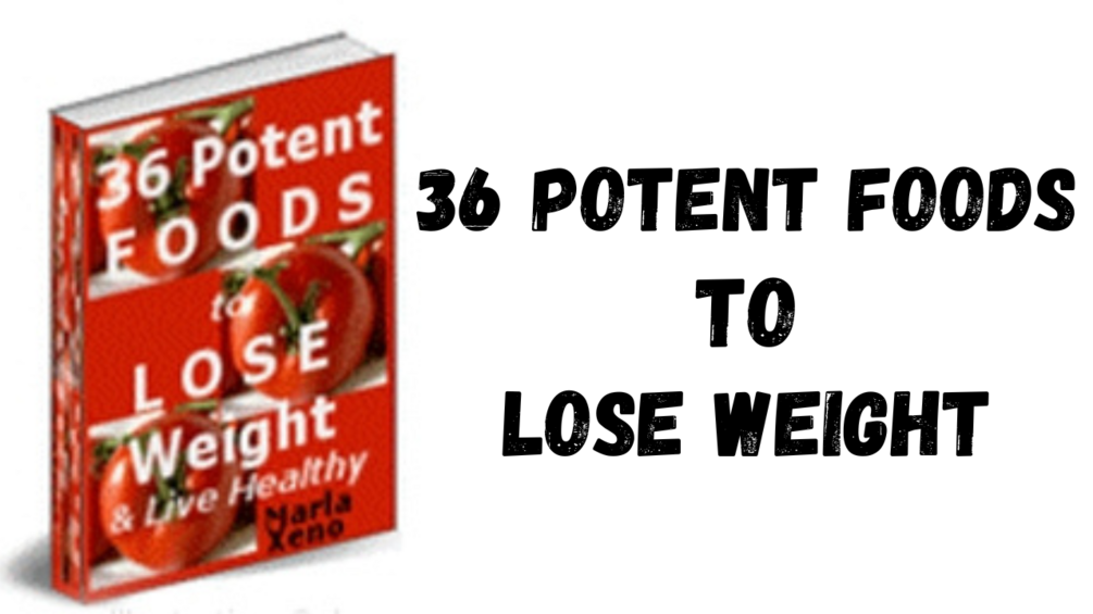 36 Potent Foods to Lose Weight