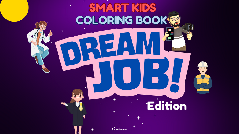 Smart Kids Coloring Book: Dream Job Edition! (ONLY 1$)