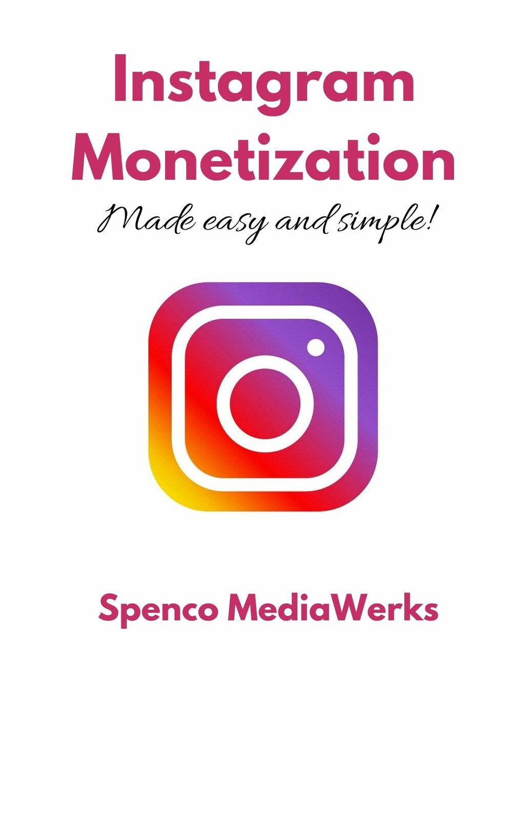 Instagram Monetization Made Easy and Simple