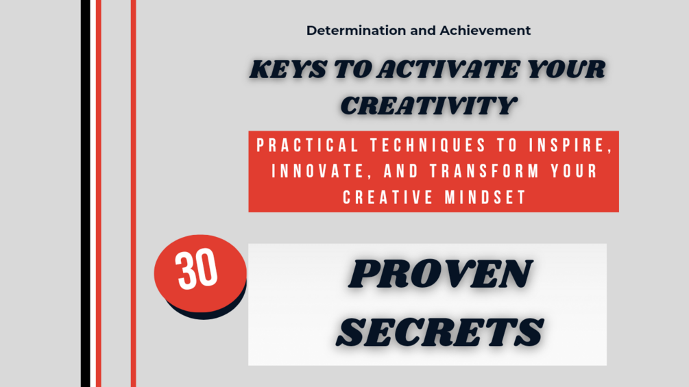 KEYS TO ACTIVATE YOUR CREATIVITY