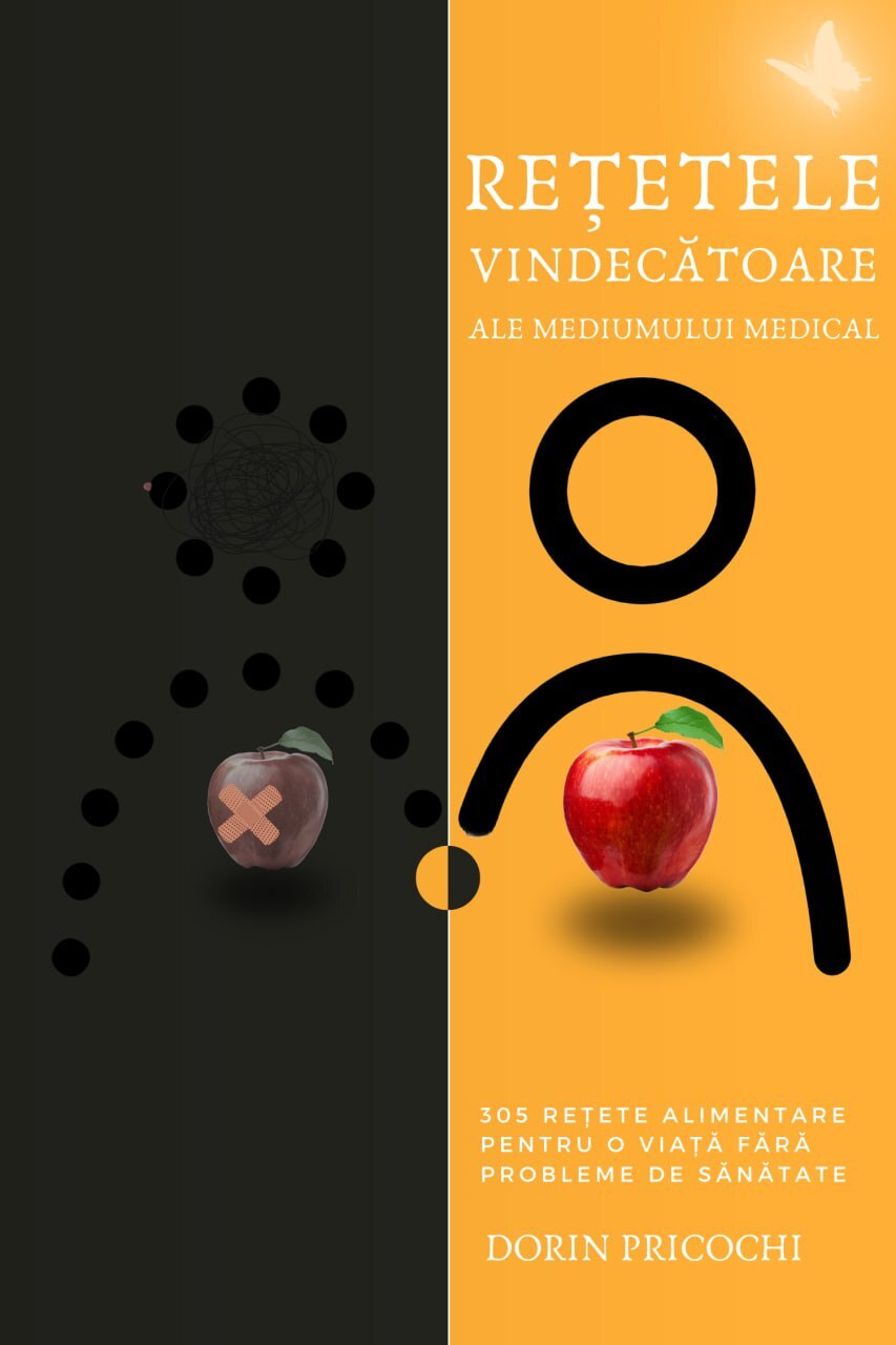 Rețetele vindecătoare ale Mediumului Medical - Dorin Pricochi