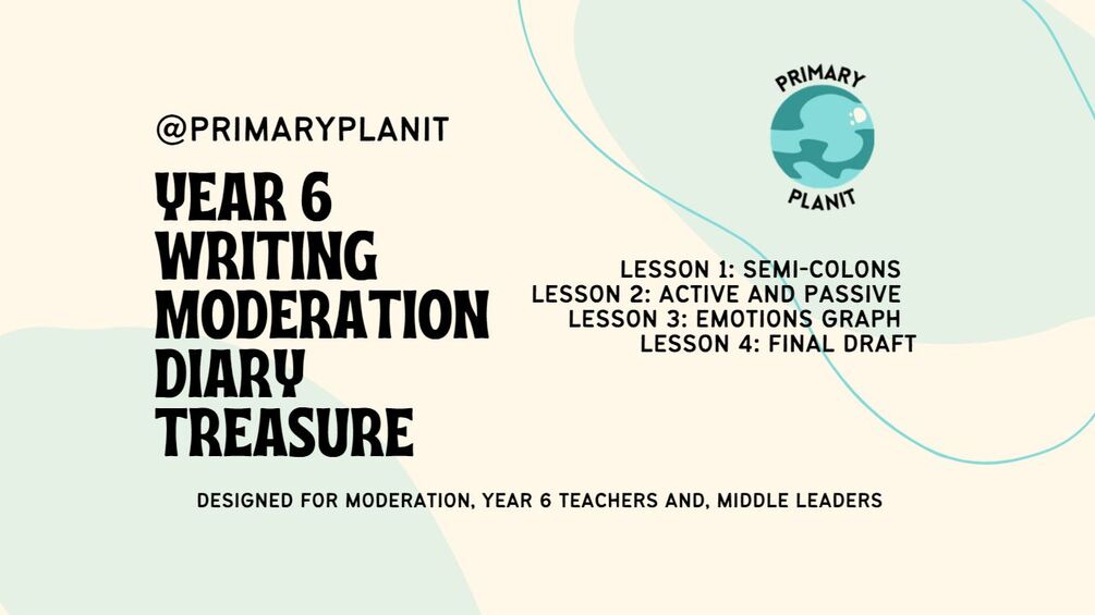 Year 6 Diary Writing Moderation Planning Treasure (4 lessons)
