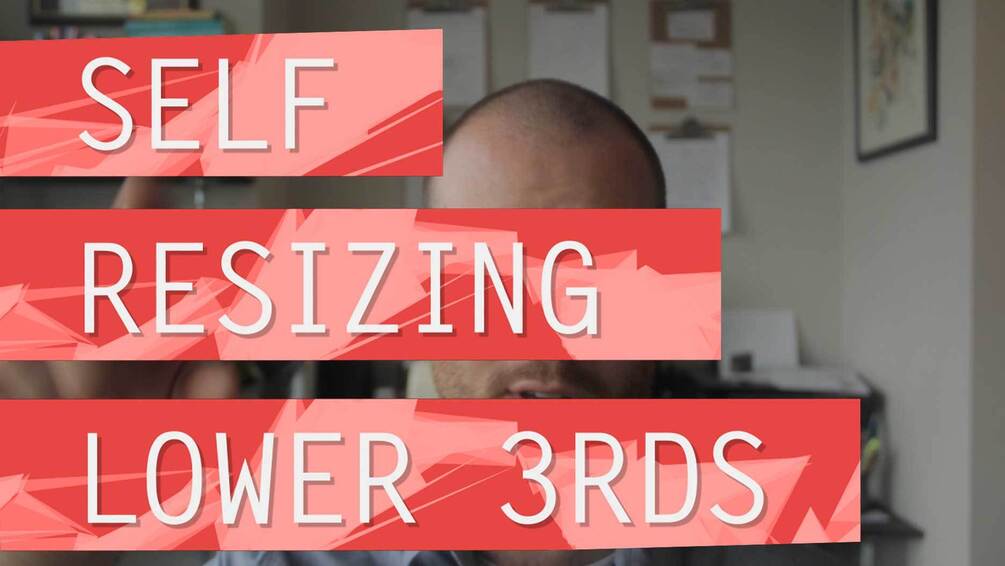 Tutorial Project File 105 Resizing Lower 3rds