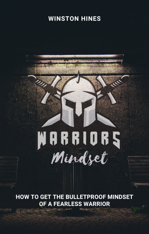 The Warriors Mindset - By Winston Hines