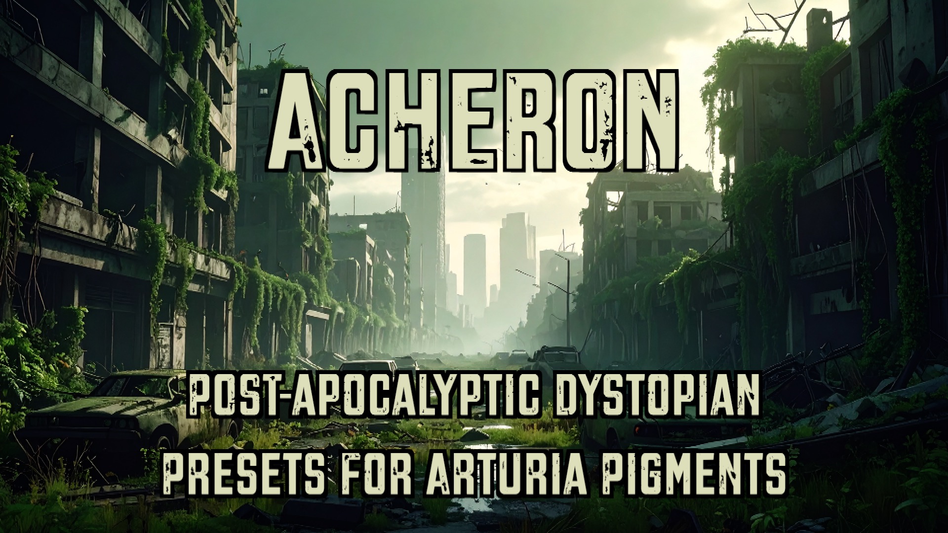 New Release: Acheron - Post-Apocalyptic & Dystopian Presets for Arturia ...