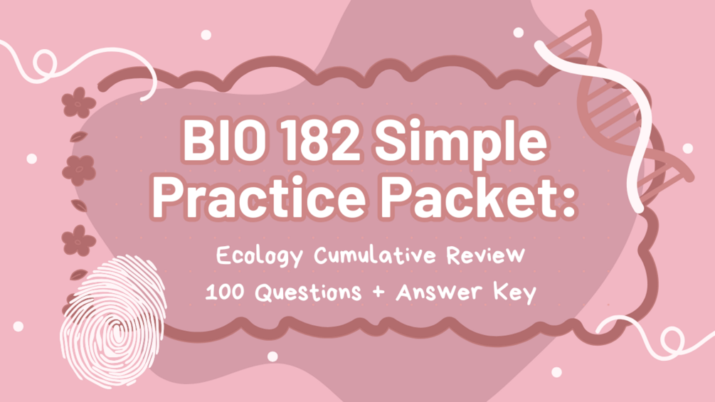 BIO 182 Simple Practice Pack: 100 Ecology Questions + Answer Key