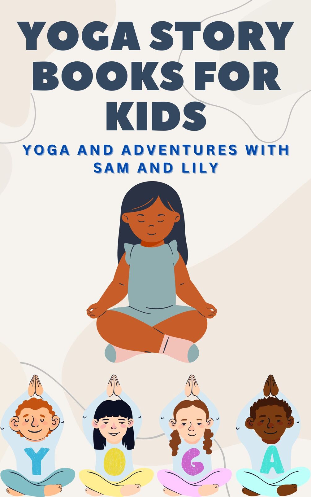 Yoga Story Books for Kids, Yoga and Adventures with Sam and Lily, Fun ...